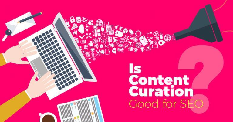 Is Content Curation Good for SEO? 11 Examples That Prove So!